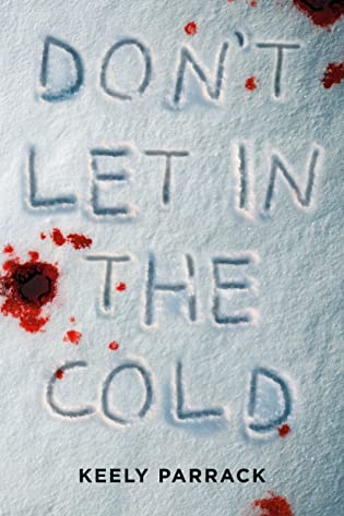 Book Review | Don’t Let in the Cold by Keely Parrack