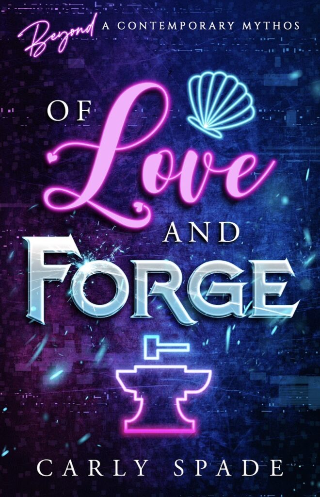 Blog Tour | Review – Of Love & Forge by Carly Spade